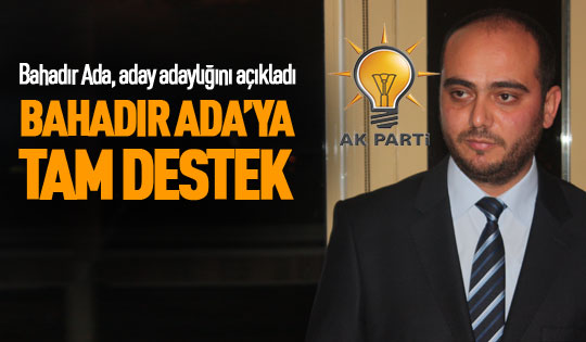 Bahadır Ada'ya tam destek